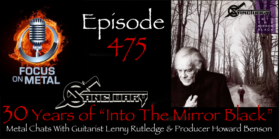 EP 475 – 30 Years of Into The Mirror Black With Sanctuary Guitarist ...